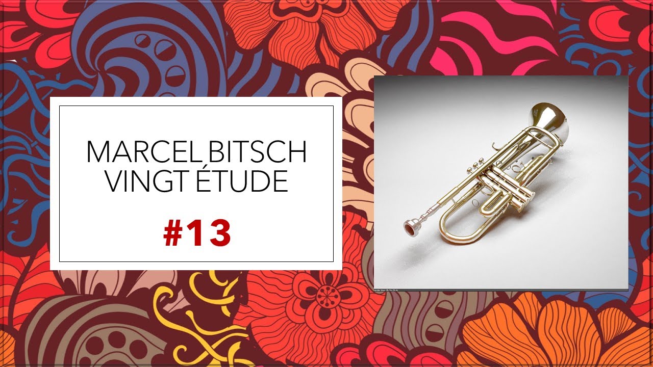 TRUMPET ETUDE Marcel Bitsch Vingt Étude #13 - YouTube