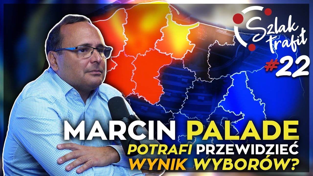Marcin Palade - Jak przewidywać wyniki wyborów? | #SzlakTrafił odc. 022 ...