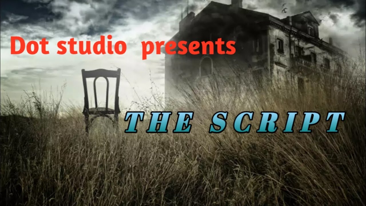 The Script Horror Short Film | Presented By DOT STUDIO - YouTube