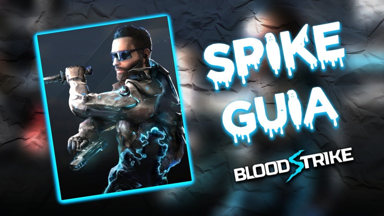 GUIA DE SPIKE 🥷 | BLOOD STRIKE ESPAÑOL | - YouTube