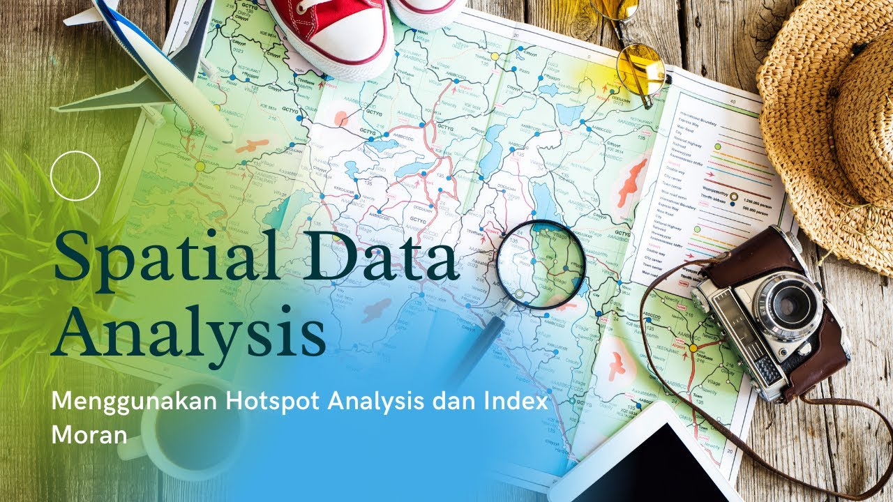 [ARCGIS] SPATIAL DATA ANALYSIS - Menggunakan Hotspot Analysis dan Index ...