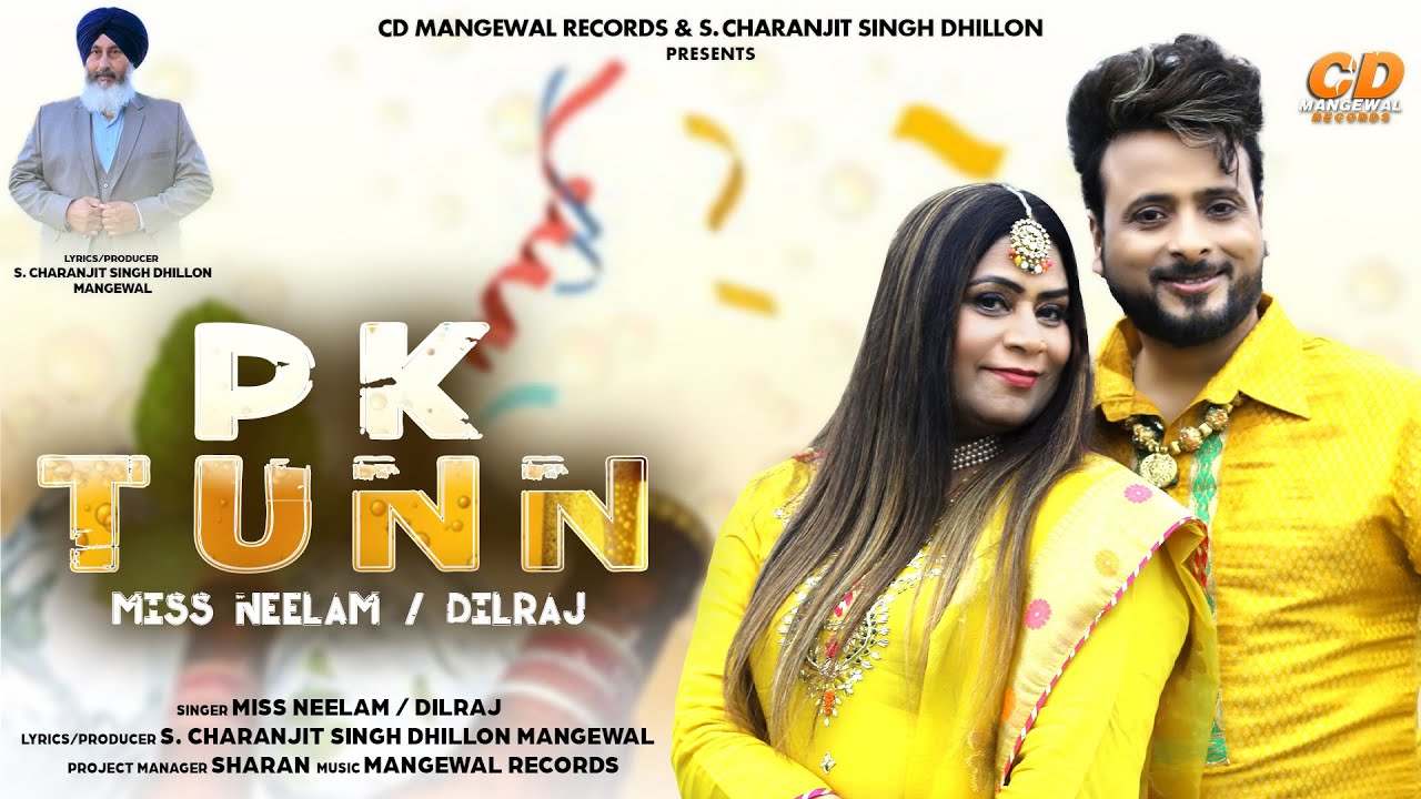 P K Tunn | Miss Neelam / Dilraj (Full Song) Latest Punjabi Song 2023 ...