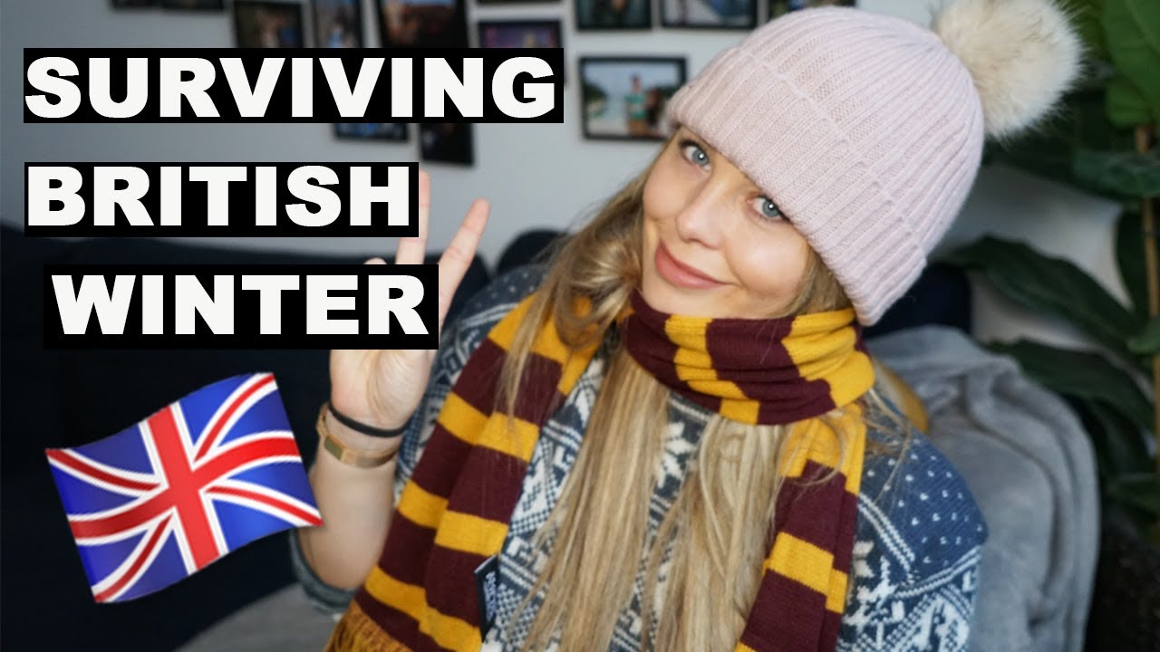 HOW TO: Survive the British Winter | First impressions of the London ...