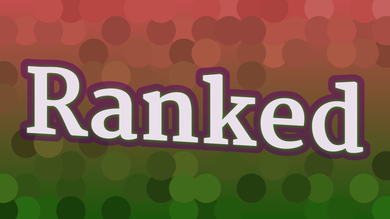 RANKED pronunciation • How to pronounce RANKED - YouTube