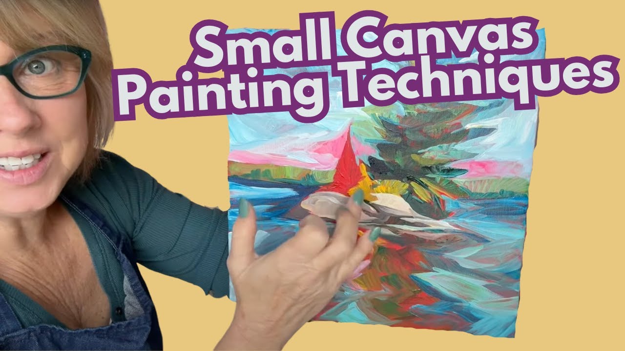 Small Canvas Painting Techniques - Mastering Acrylics - YouTube