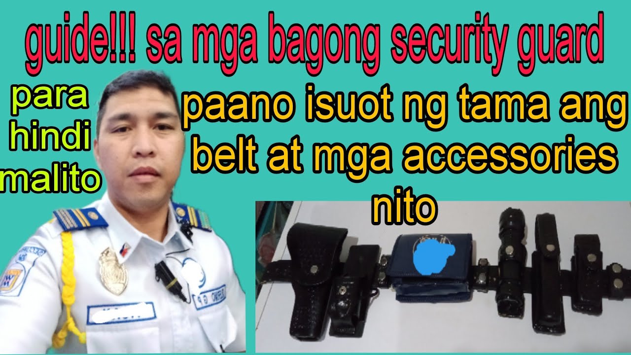 paano isuot ng tama ang belt ng security guard at mga accessories nito ...