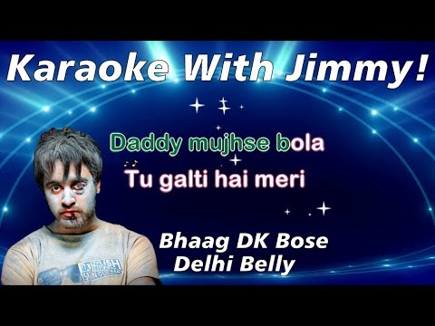 Bhaag DK Bose (Delhi Belly) | Karaoke With Lyrics | Ram Sampath | Daddy ...