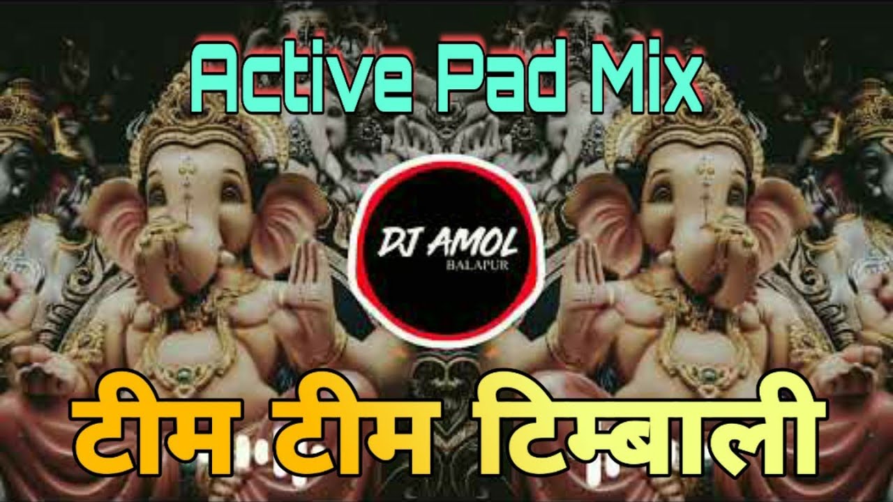Tim Tim Timbali (टीम टीम टीम्बाली) Ganpati Special Active Pad Mix By Dj ...
