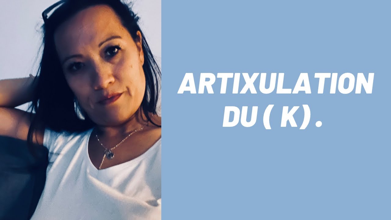 Articulation du ( K ) - YouTube
