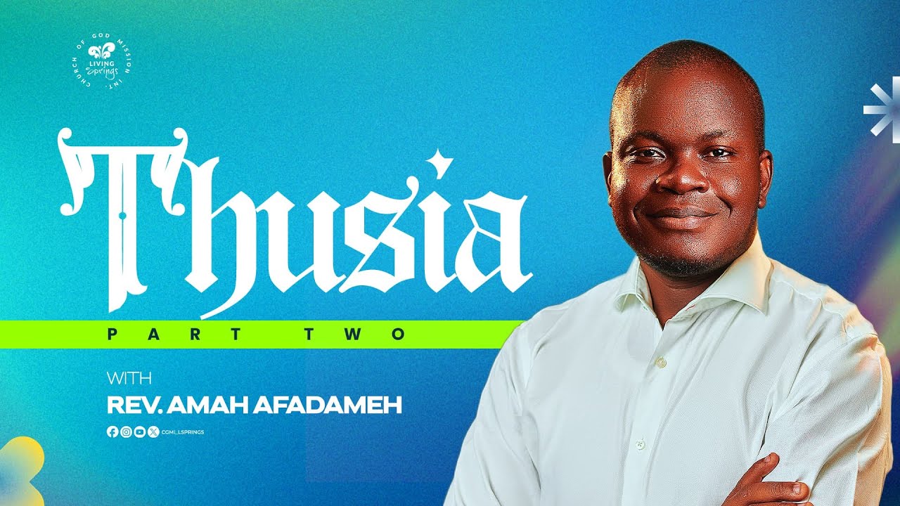 THUSIA pt 2 || 19th January, 2025 || Rev. Amah Afadameh - YouTube
