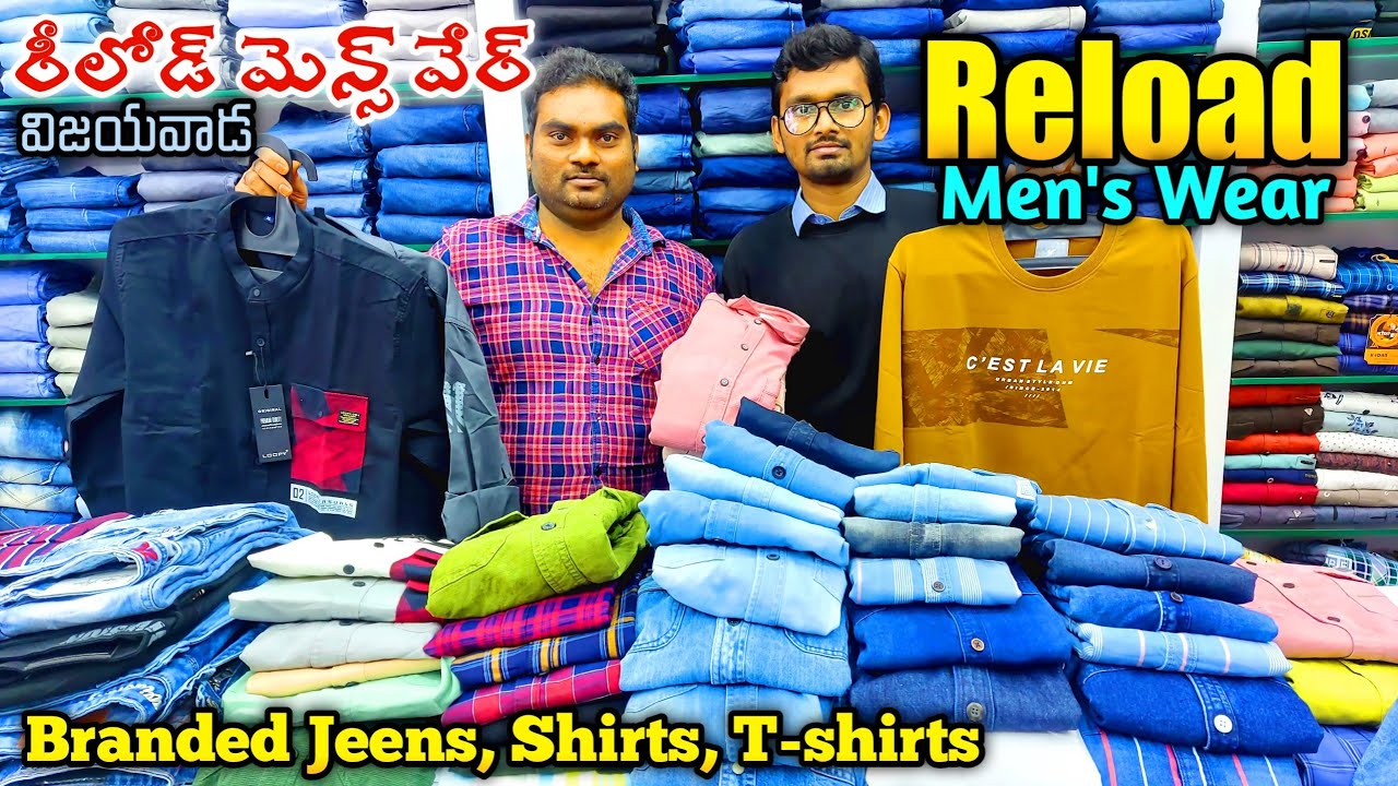 Reload Mens Wear|Vijayawada|Branded Jeans TShirts|Gents Wear ...