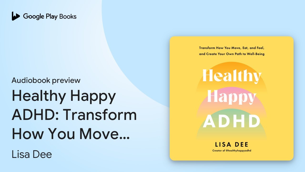 Healthy Happy ADHD: Transform How You Move,… by Lisa Dee · Audiobook ...