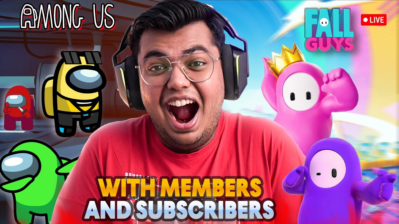 Among Us, Fall Guys And GTA V With Members And Subscribers | Live 🔴 ...