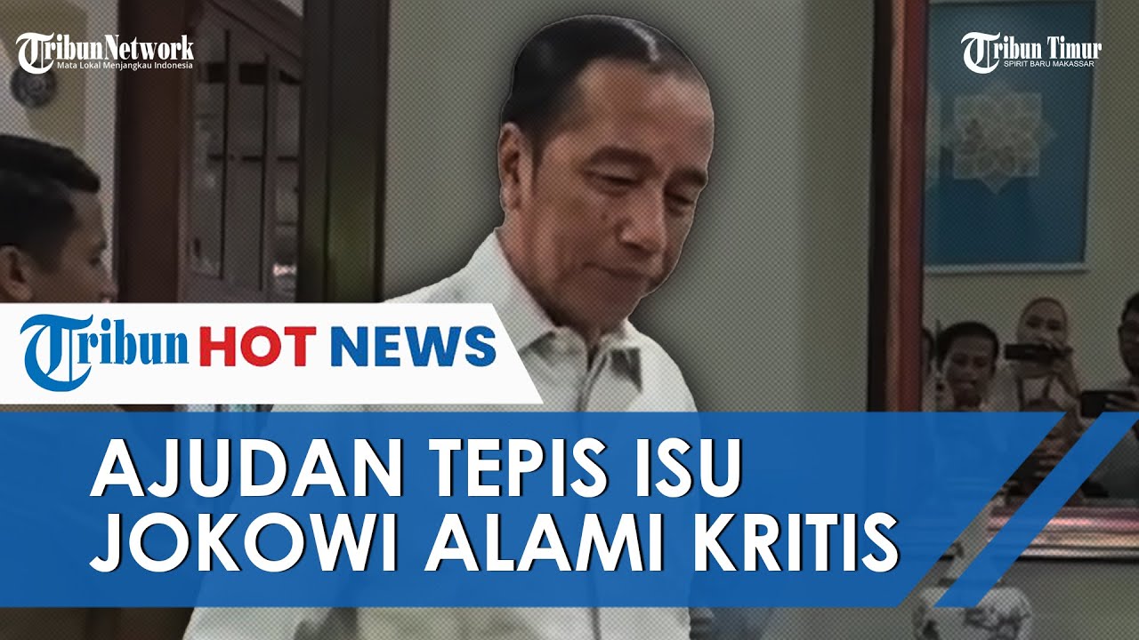 Ajudan Jokowi Klarifikasi Kabar Mantan Presiden ke-7 RI Kritis hingga Dilarikan ke Rumah Sakit ...
