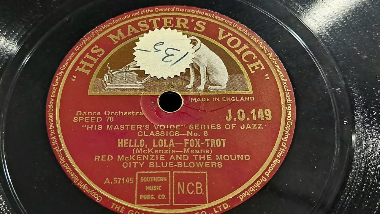 HELLO, LOLA. Red McKenzie & The Mound City Blue Blowers. HMV 78rpm ...