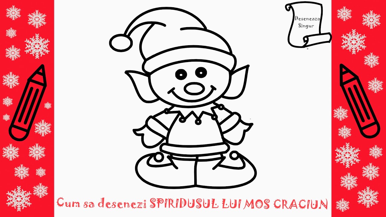 Cum Sa Desenezi SPIRIDUSUL LUI MOS CRACIUN (UN ELF) | Deseneaza Singur ...