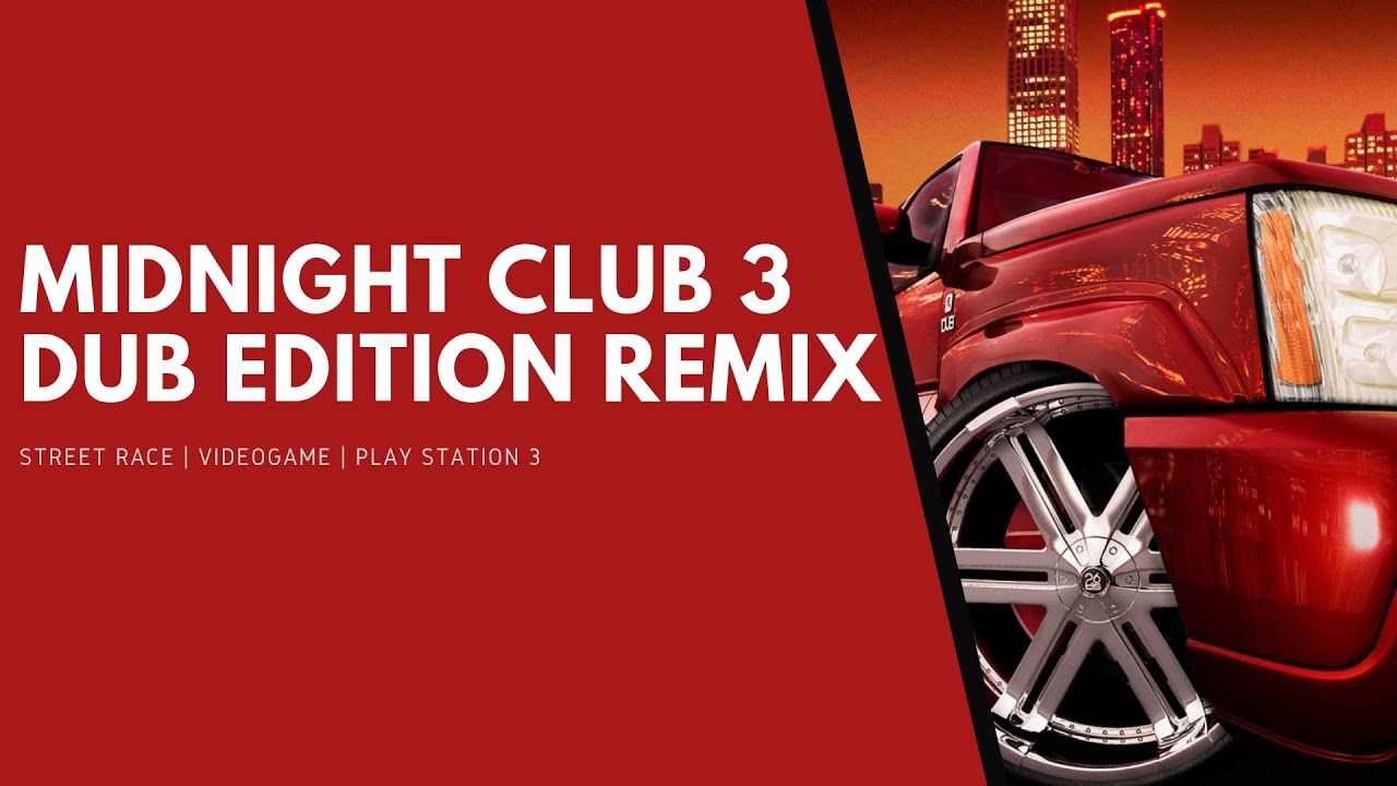 MIDNIGHT CLUB 3: DUB Edition REMIX [PS3] - YouTube