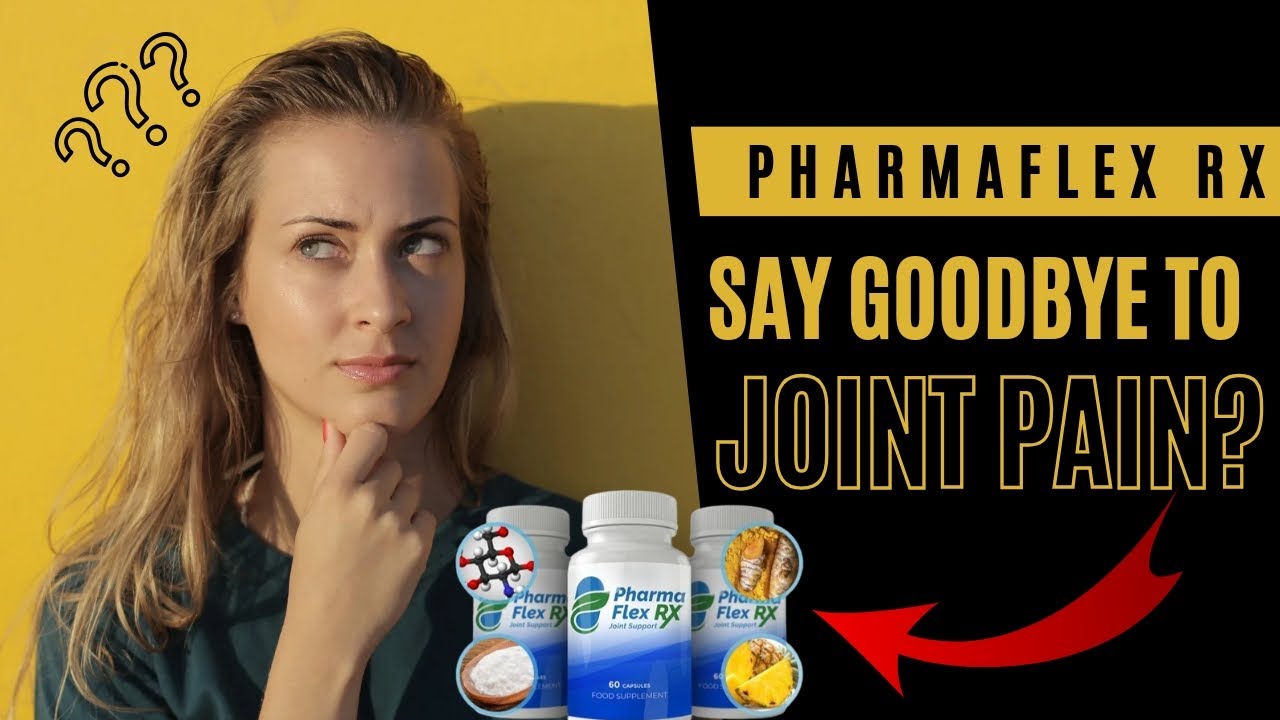 PharmaFlex Rx: The Ultimate Solution for Joint and Muscle Pain # ...