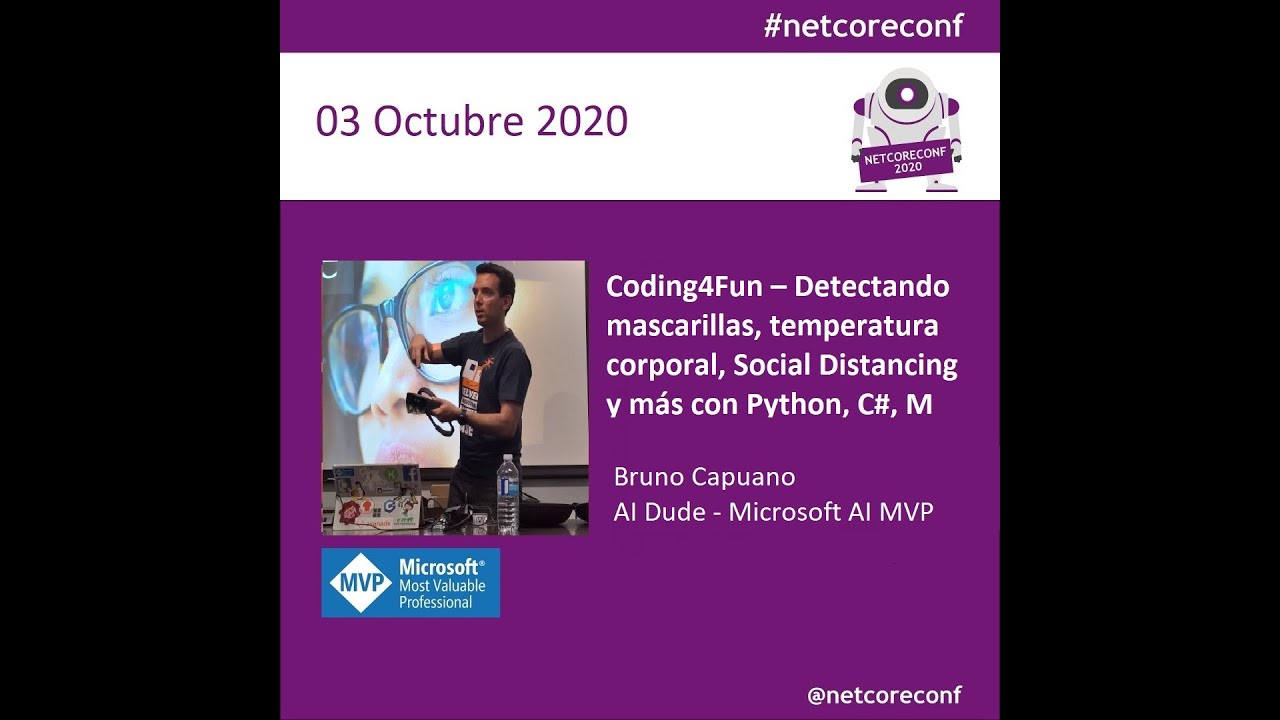 Track 2 16:00 Coding4Fun – Detectando mascarillas, temperatura corporal, Social Distancing y mas ...