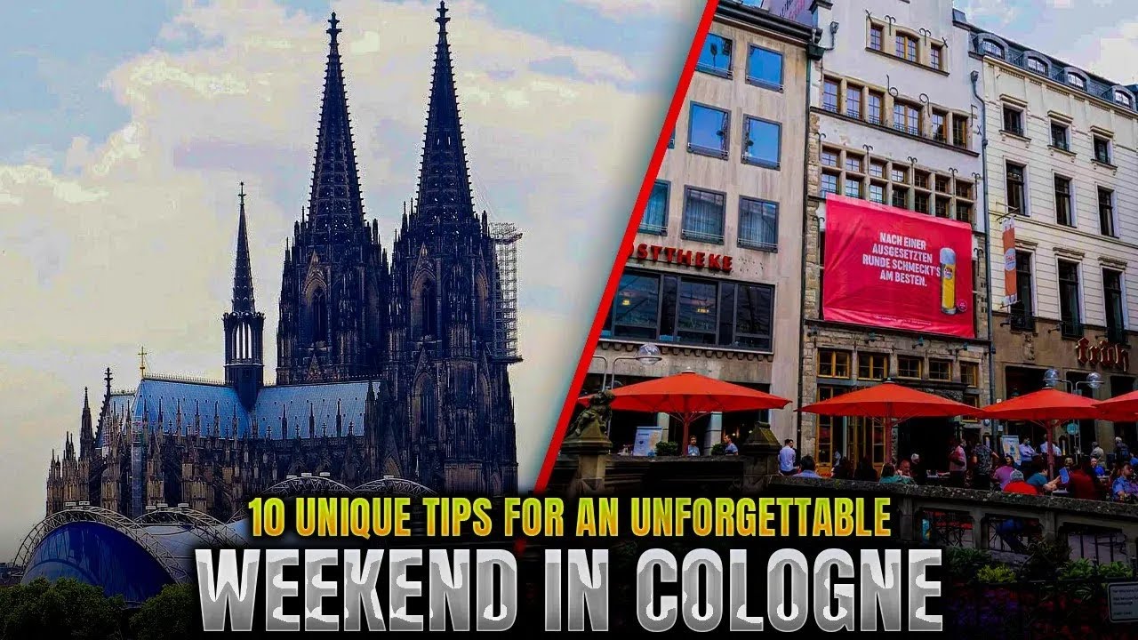 10 Unique Tips For An Unforgettable Weekend In Cologne | Ultimate ...