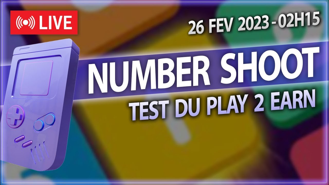 🎮 NUMBER SHOOT - Test du Play2Earn iPhone et Android en live !!! 🎮 ...