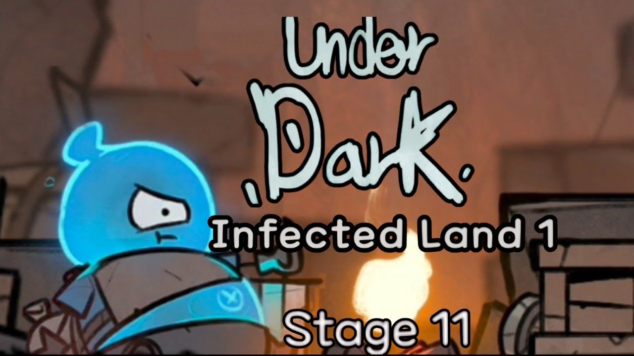 UnderDark - Infected Land 1 - Stage 11 - YouTube