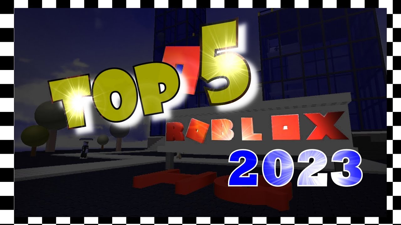 TOP 5 ROBLOX GAMES OF 2023! - YouTube