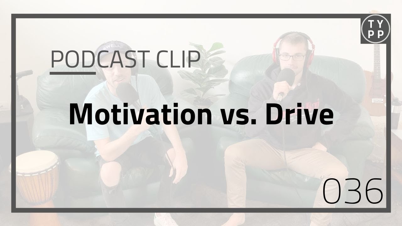 Motivation vs. Drive (Podcast Clip) | Ep 036 - YouTube