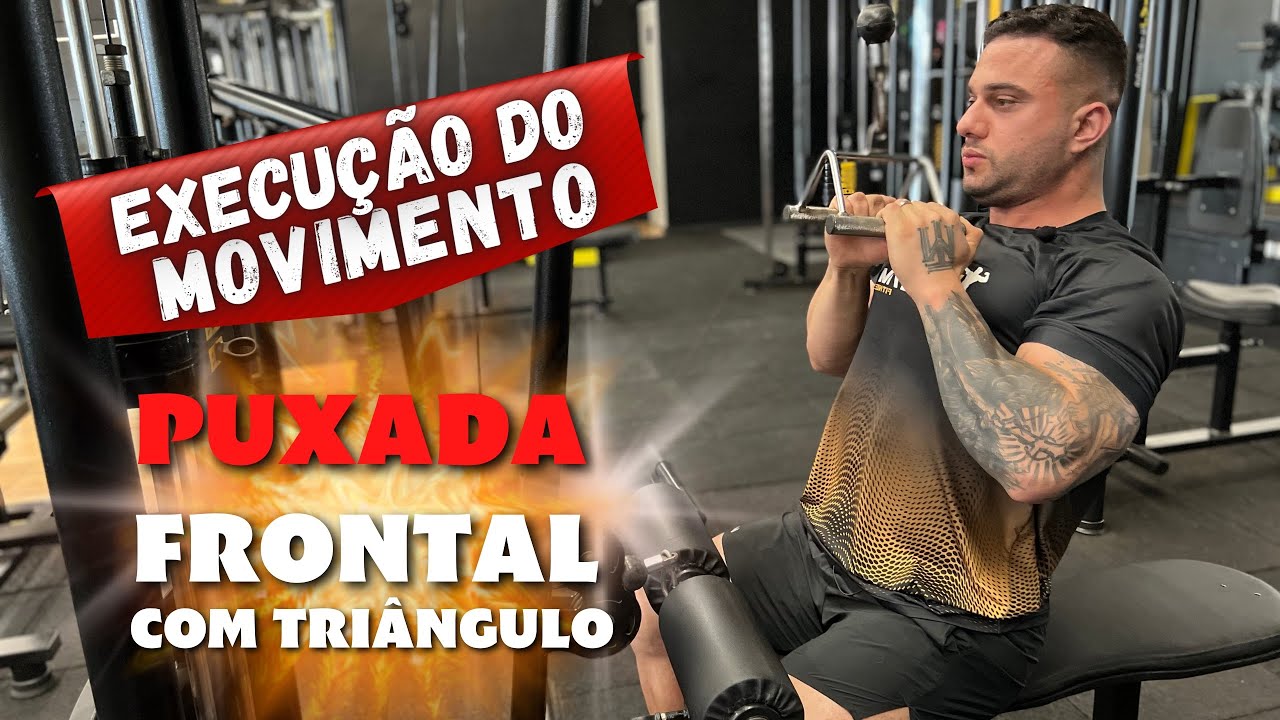 PUXADA FRONTAL COM TRIÂNGULO- como executar de maneira correta! - YouTube