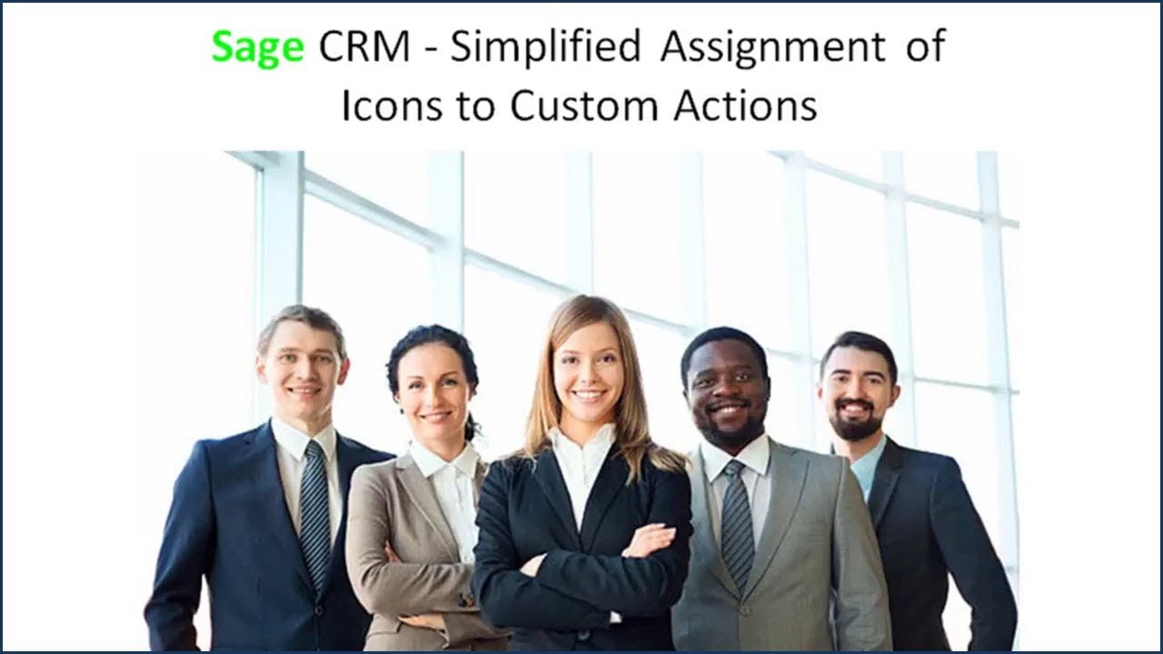 Sage CRM 2018 Custom Action Icons - YouTube