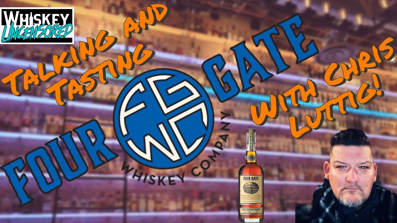 Talking And Tasting Four Gate Whiskey Company.. With Chris Luttig ...