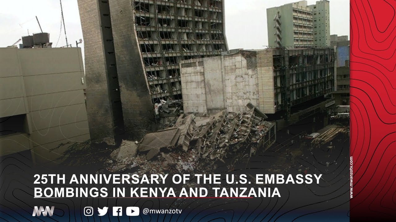 LIVE: 25th Anniversary of the U.S. Embassy Bombings in Kenya and ...