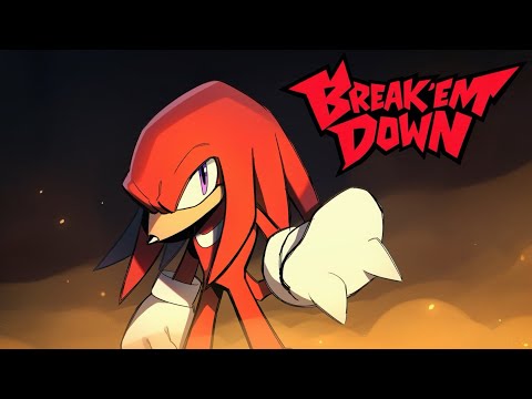 Outcome Memories UST - Break'em Down (Knuckles Solo theme Fantrack)
