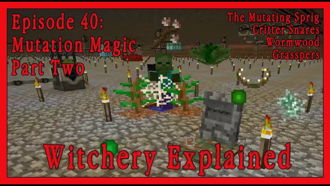 Witchery Explained: Ep40, Mutating Sprig, Critter Snares, Wormwood ...