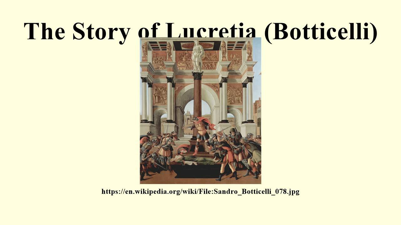 The Story of Lucretia (Botticelli) - YouTube
