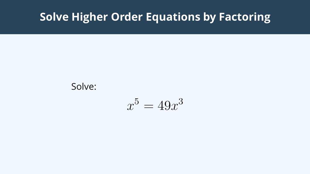 Solve Higher Order Equations by Factoring - 2 - YouTube