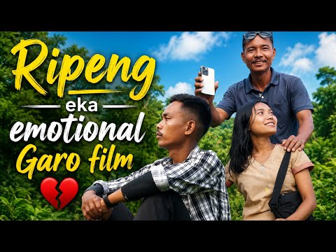 Ripeng Eka 💔 | Emotional Garo Film | Heart Touching Love Story | New Garo Short Film 2026