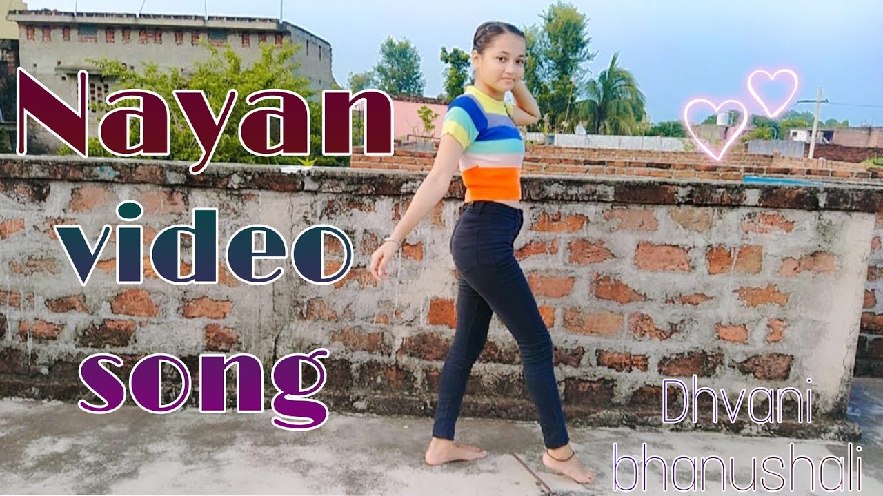 Nayan || Dhvani bhanushali || Dance choreography || Anaya 06 - YouTube