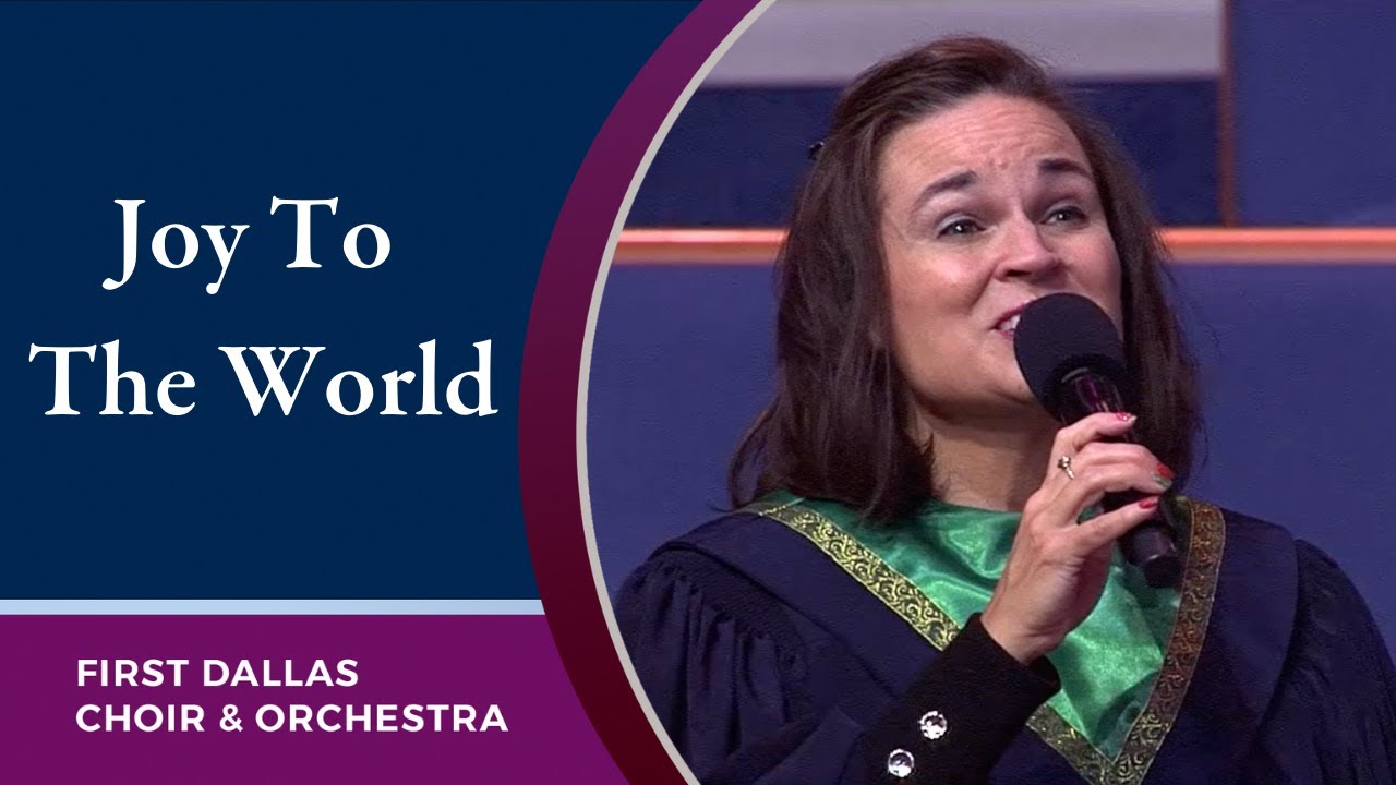 "Joy To The World" First Dallas Choir & Orchestra | December 20, 2020 ...