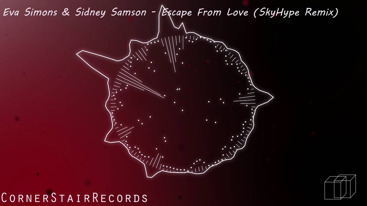 Eva Simons & Sidney Samson - Escape From Love (SkyHype Remix) - YouTube