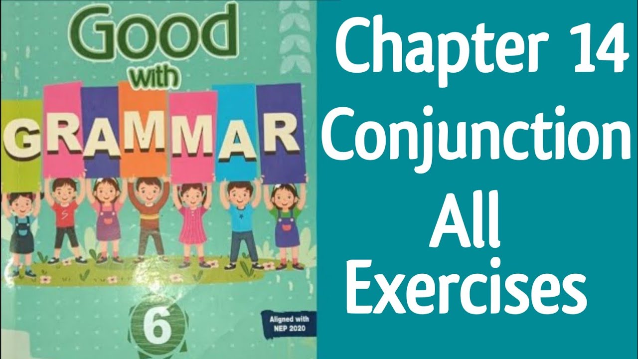 Good with Grammar|Class 6|Chapter 14|Conjunctions|All Exercises @GrammarTrack - YouTube