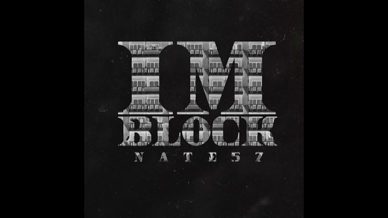Nate57 - Im Block (Prod. by Guapo) Official Audio - YouTube