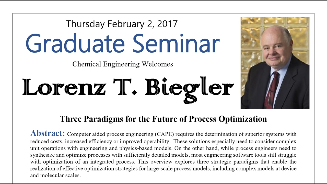 Larry Biegler: Three Paradigms for the Future of Process Optimization ...