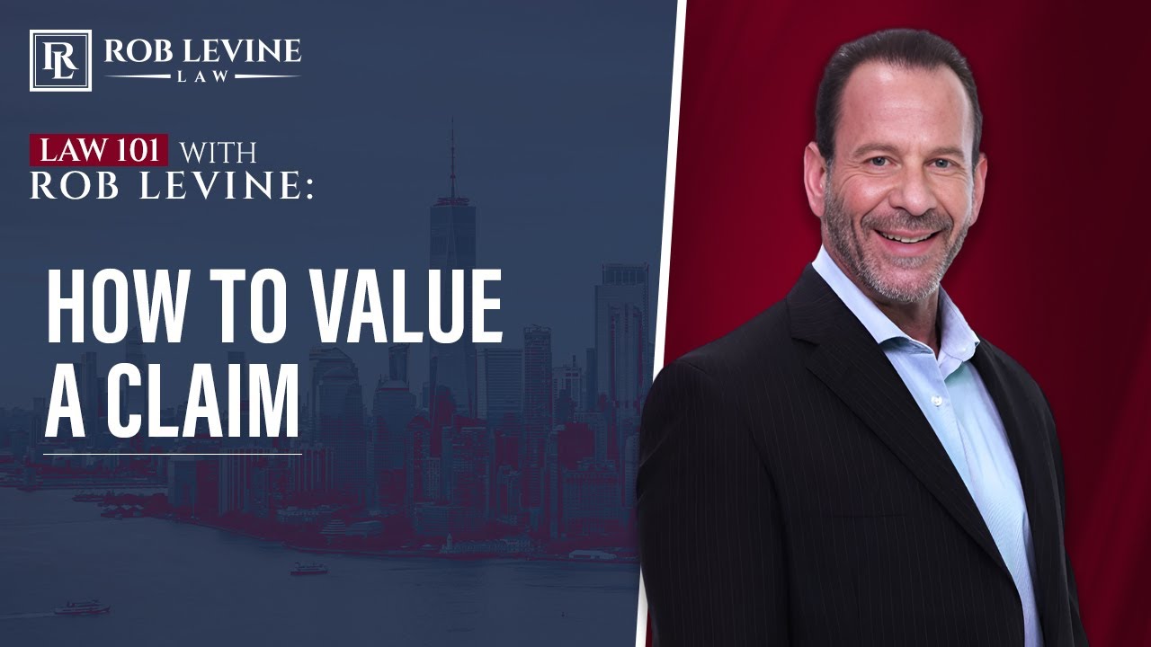 Law 101 - How to Value A Claim | Rob Levine Law - YouTube