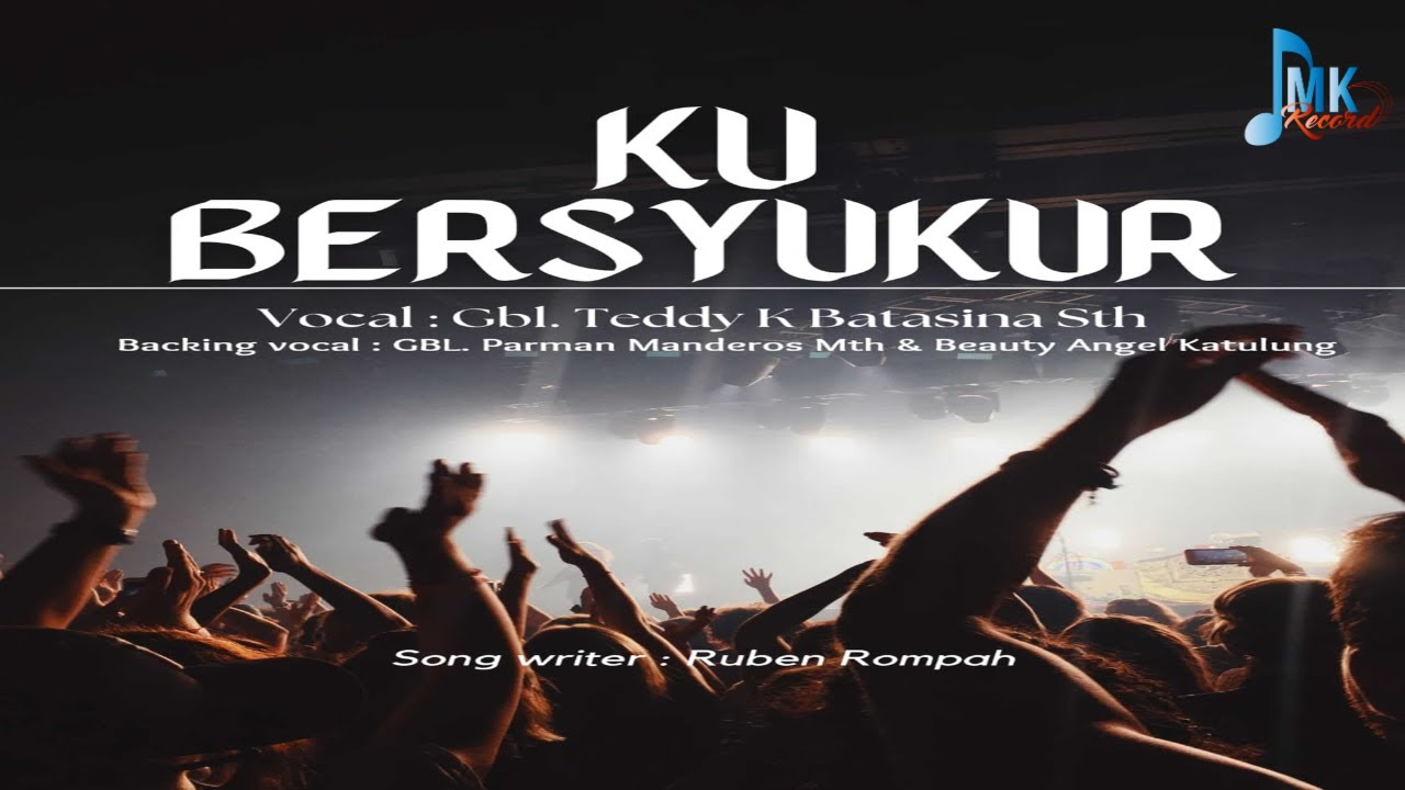 lagu rohani terbaru || KU BERSYUKUR || GBL. TEDDY..K..BATASINA STh ...