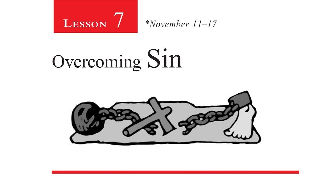 2017 Q4 Lesson 07 - Overcoming Sin - YouTube