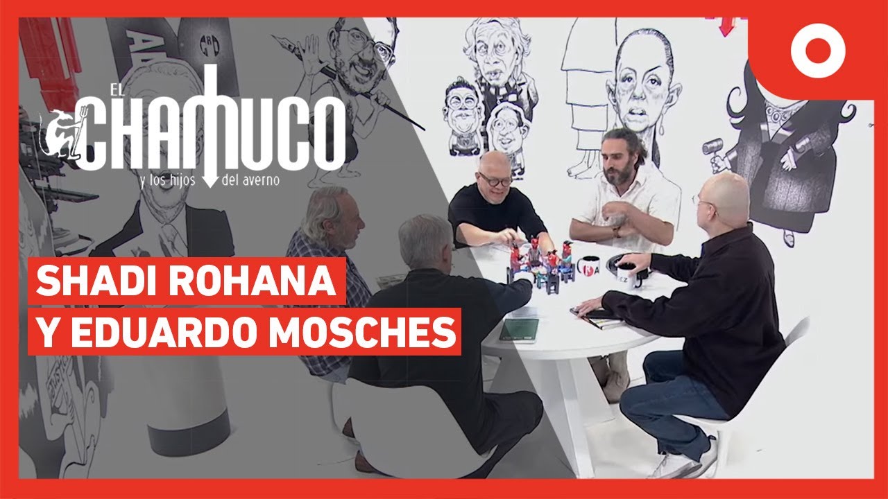 Chamuco TV - Shadi Rohana y Eduardo Mosches (31/10/2024) - YouTube
