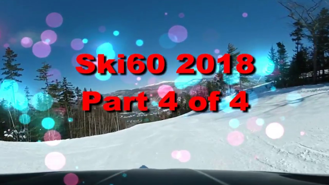 Ski60 (Skiing 360) - 2018, Part 4 Of 4 - YouTube
