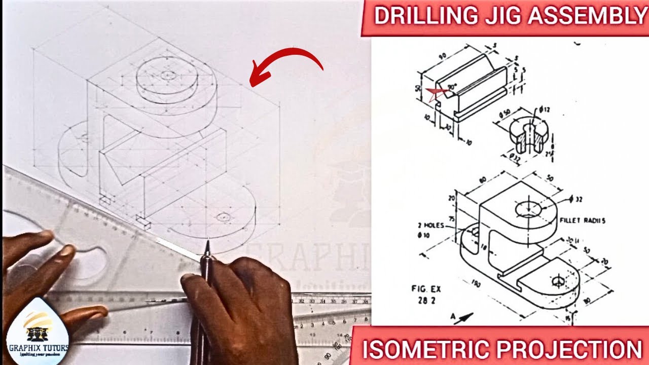 ASSEMBLY DRAWING OF DRILLING JIG IN ISOMETRIC PROJECTION - YouTube