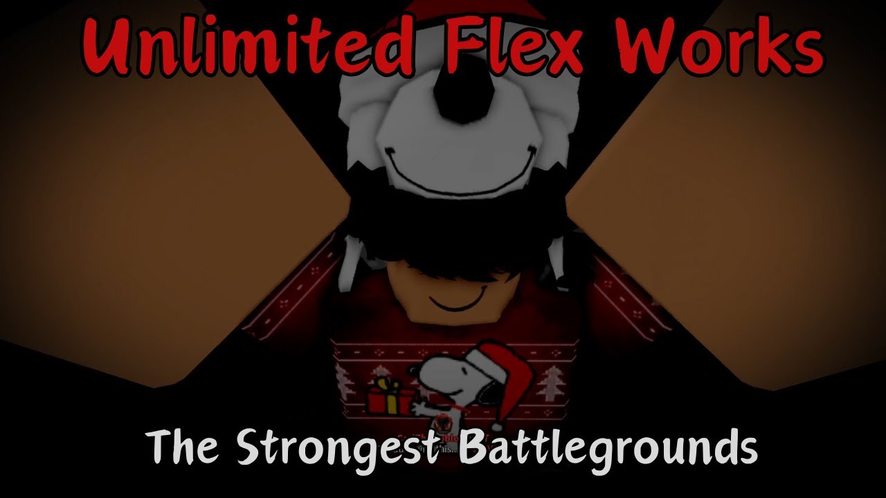 KJ: Unlimited Flex Works | The Strongest Battlegrounds - YouTube